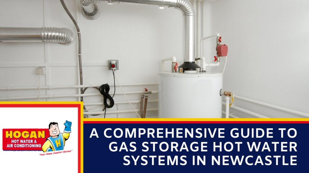 A Comprehensive Guide to Gas Storage Hot Water Systems in Newcastle ...